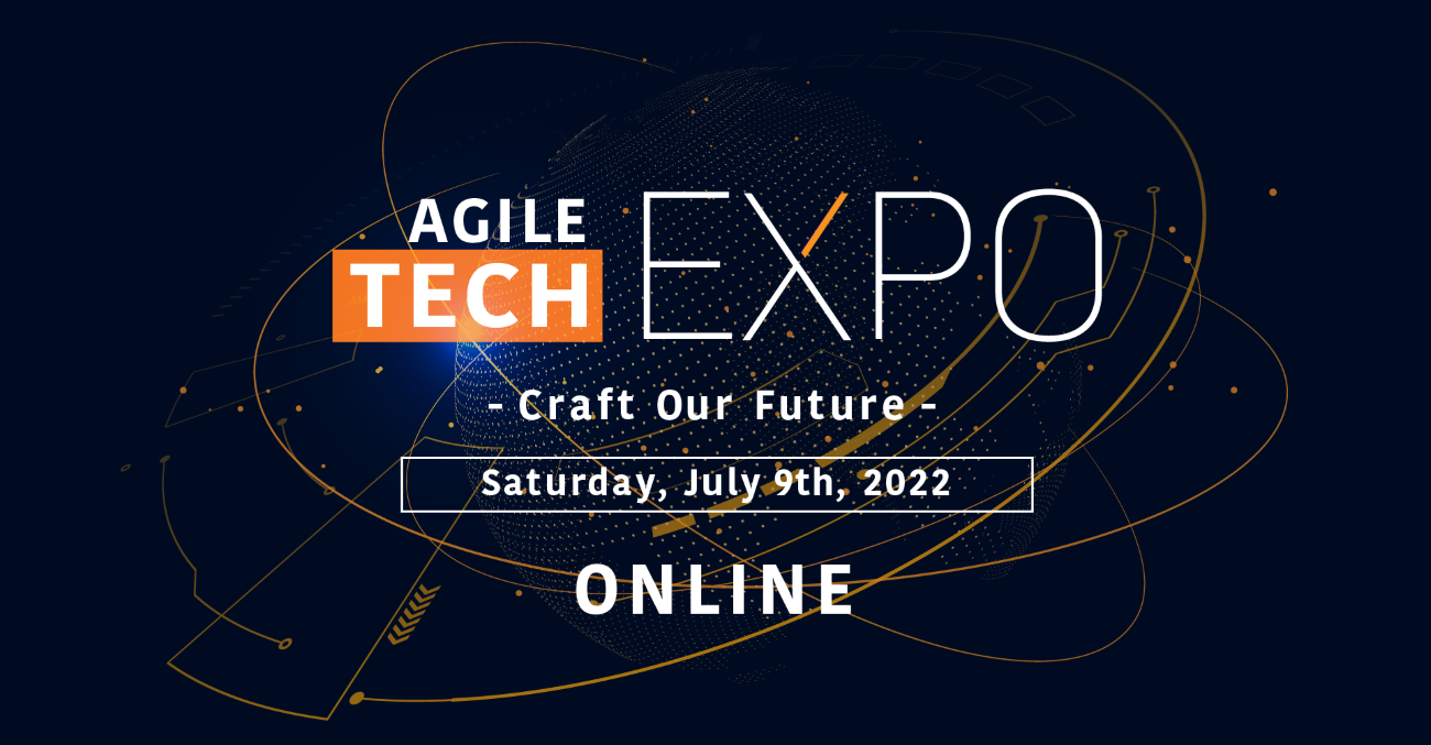 “ちょっと先の未来の話”をするオンラインカンファレンス「Agile Tech EXPO 2022」、7月9日に開催|CodeZine（コードジン）