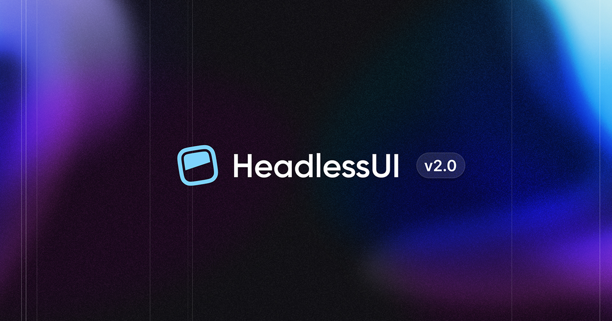 スタイルのないUIライブラリ「Headless UI v2.0 for React」がリリース|CodeZine（コードジン）