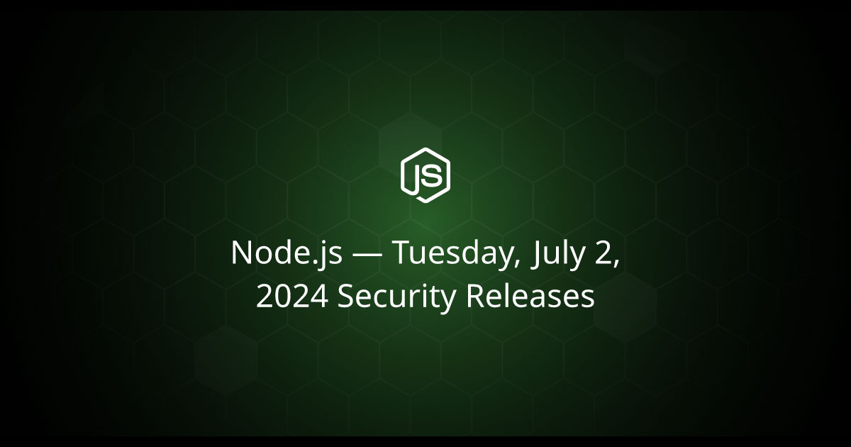 Node.js、バージョン22.x系列、20.x系列、18.x系列のセキュリティリリースを7月2日に提供|CodeZine（コードジン）